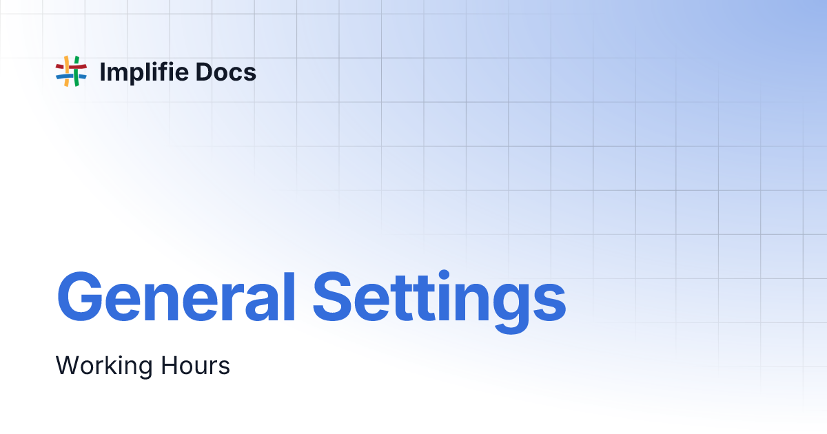 General Settings | Implifie Docs
